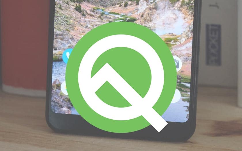 Android 10 Q : lancement en août confirmé